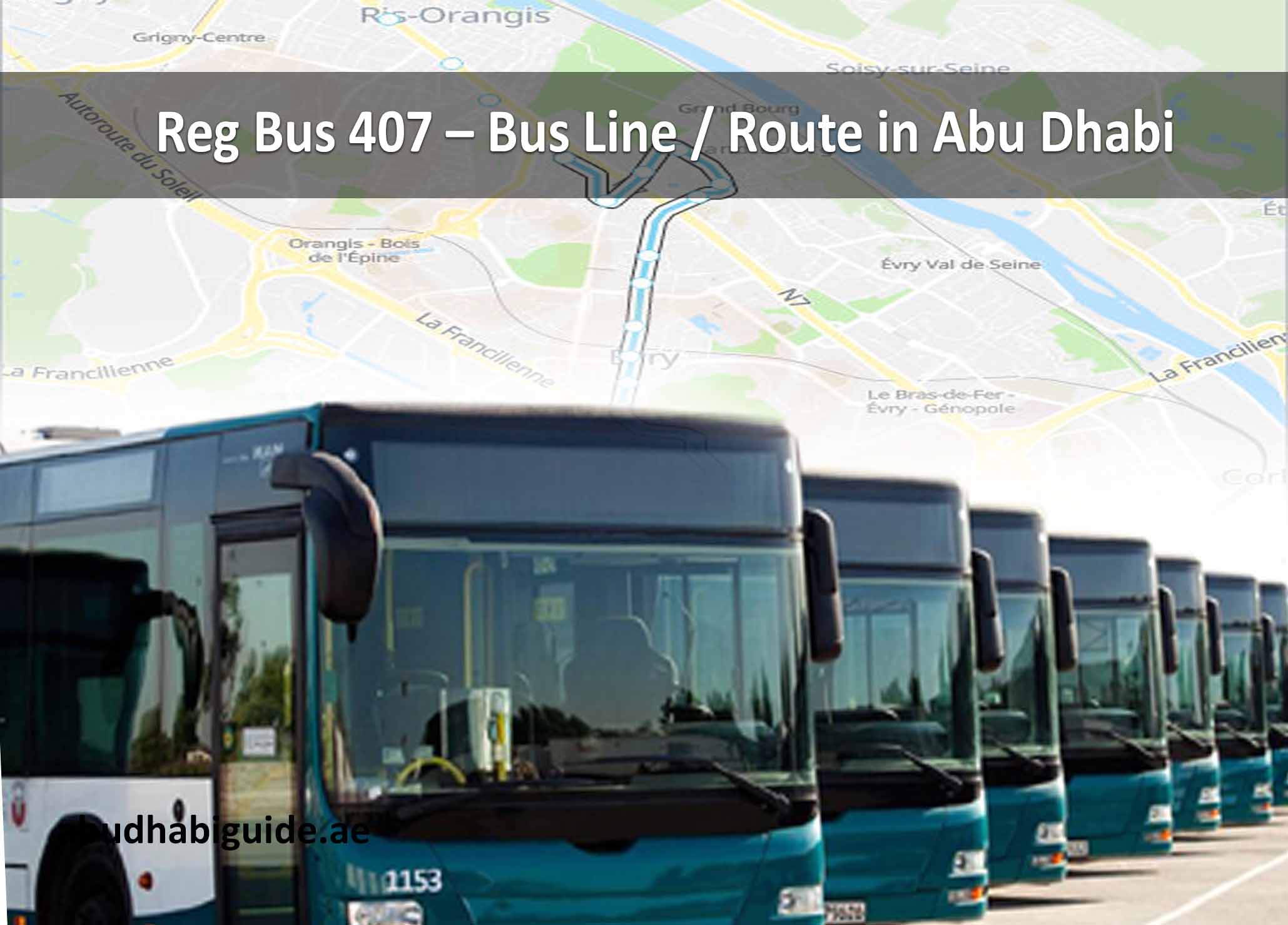 Reg Bus 407 Bus Line Route In Abu Dhabi Time Schedule Stops And Reg Bus 407 Bus Line Route In Abu Dhabi Time Schedule Stops And
