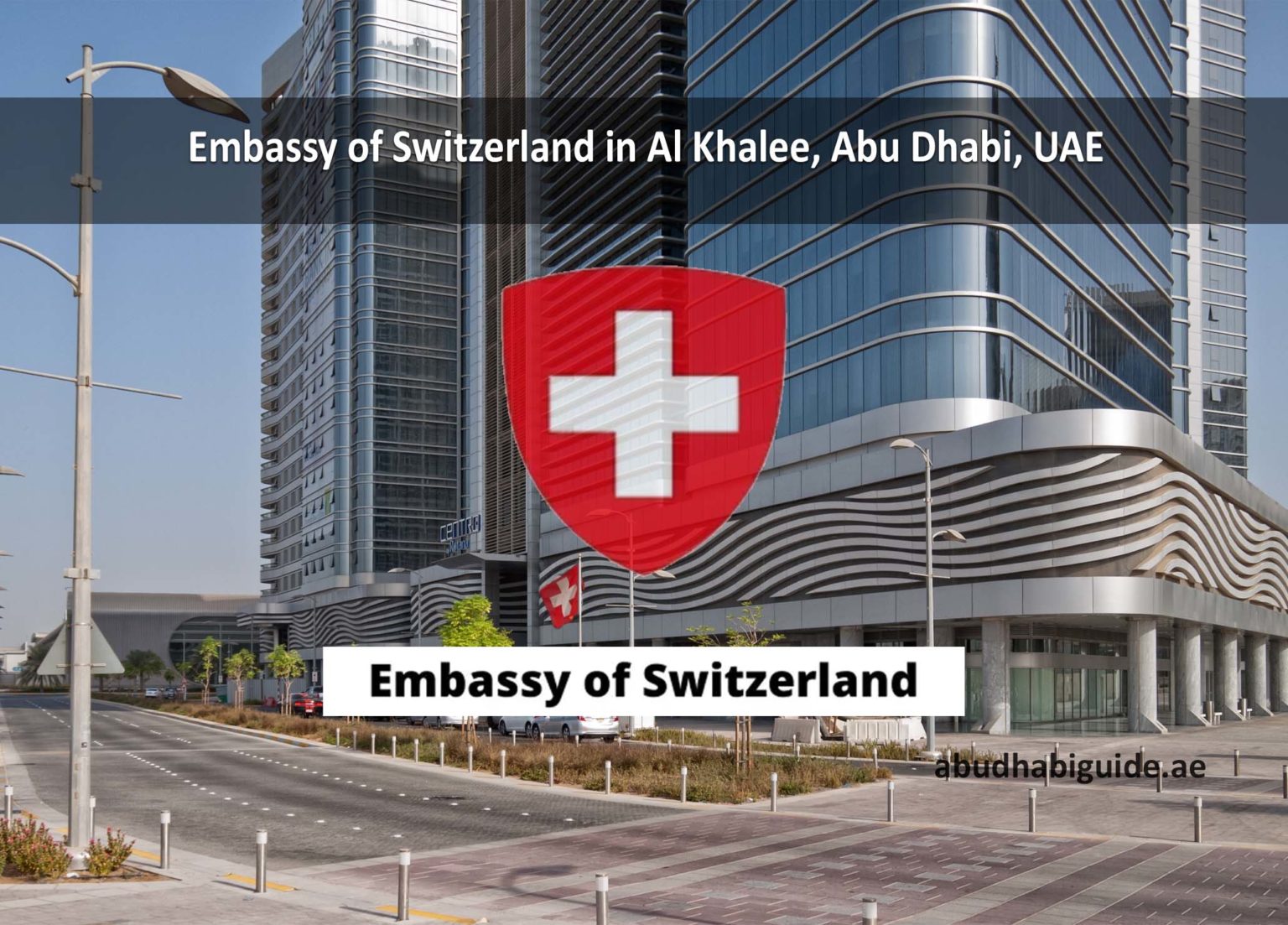 Embassy of Switzerland in Al Khalee, Abu Dhabi, UAE - Abudhabi Guide