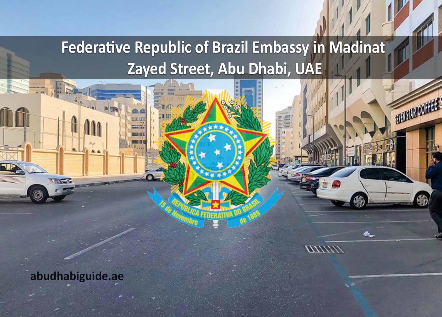Federative Republic of Brazil Embassy in Madinat Zayed Street, Abu ...