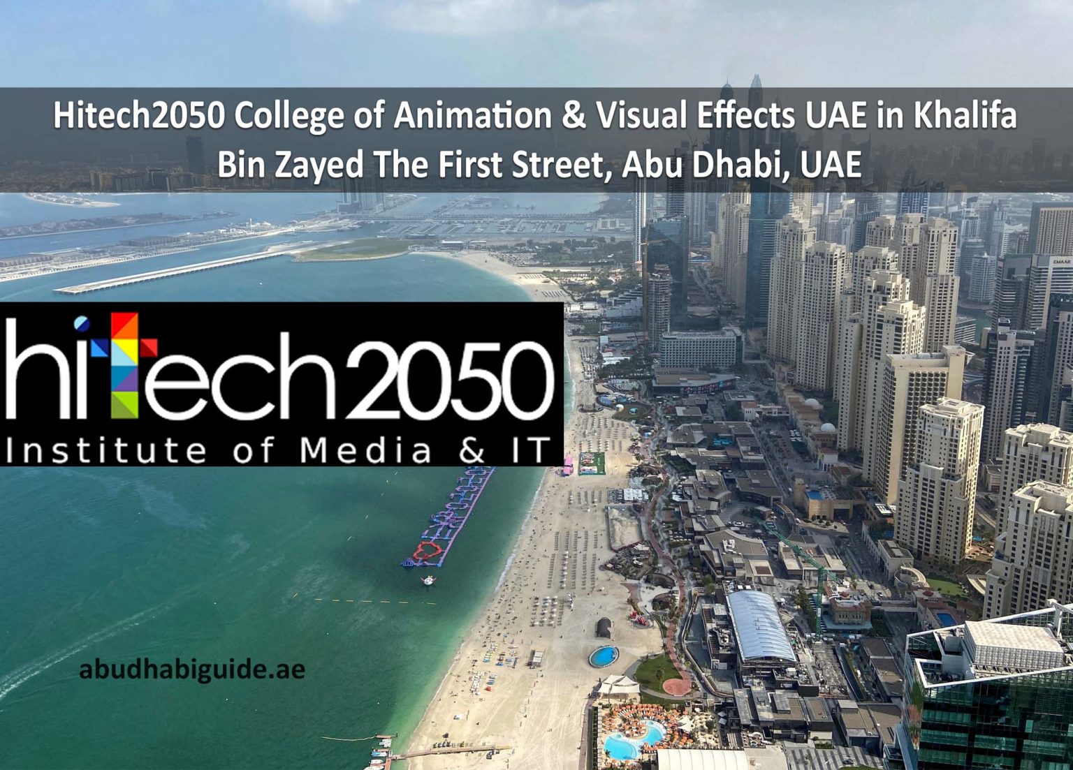 Hitech2050 College of Animation & Visual Effects UAE in Khalifa Bin ...