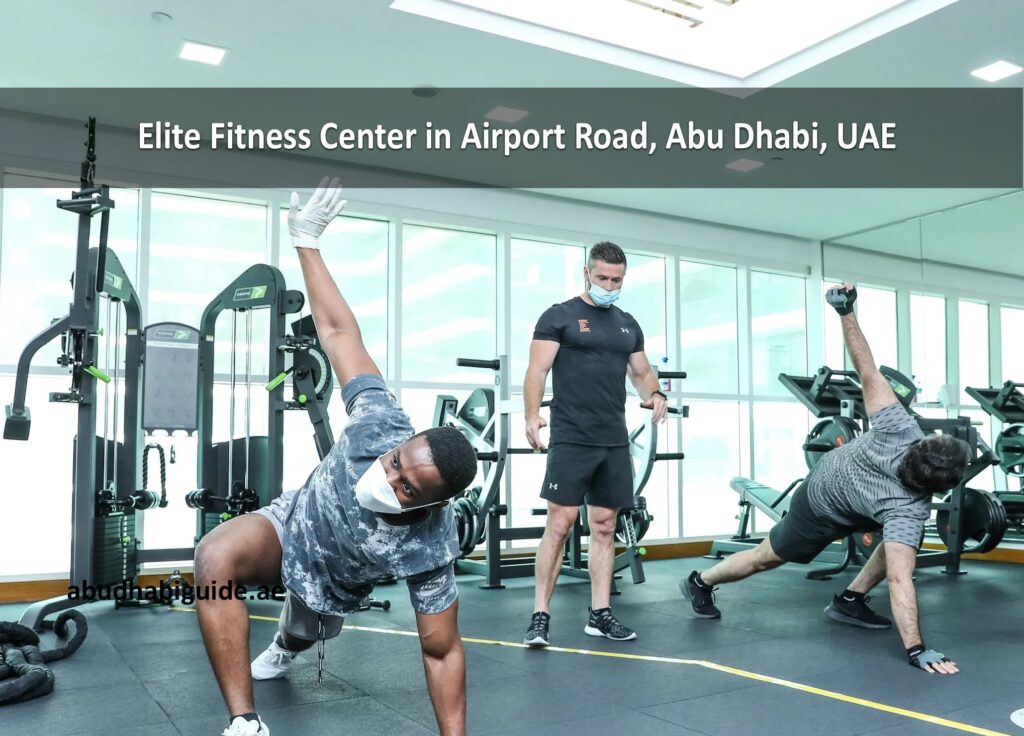 Elite Fitness Center in Airport Road, Abu Dhabi, UAE - Abudhabi Guide