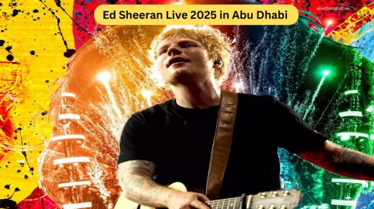 Ed Sheeran Concert 2025 in Abu Dhabi Date, Time, Contact Details, How ...